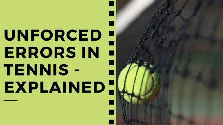 Unforced Errors in Tennis - Explained - World Sports to India!!!