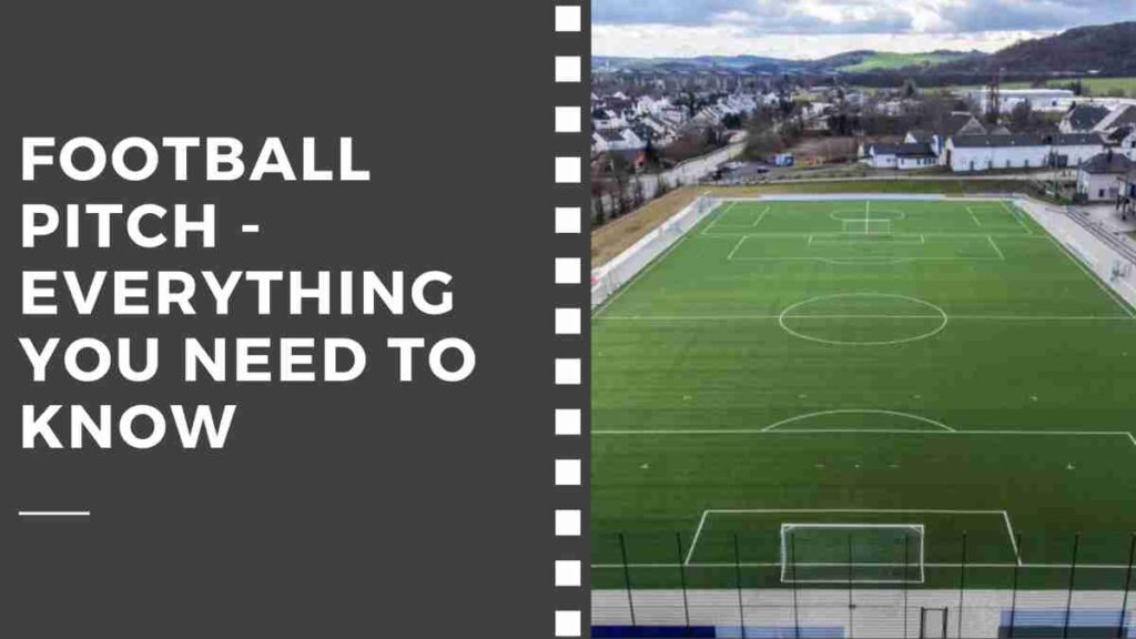 Football Pitch - Everything You Need to Know - World Sports to India!!!