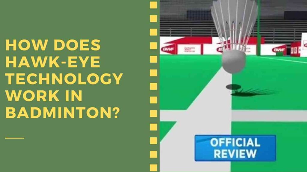 How Does Hawk-Eye Technology Work in Badminton? - World Sports to India!!!