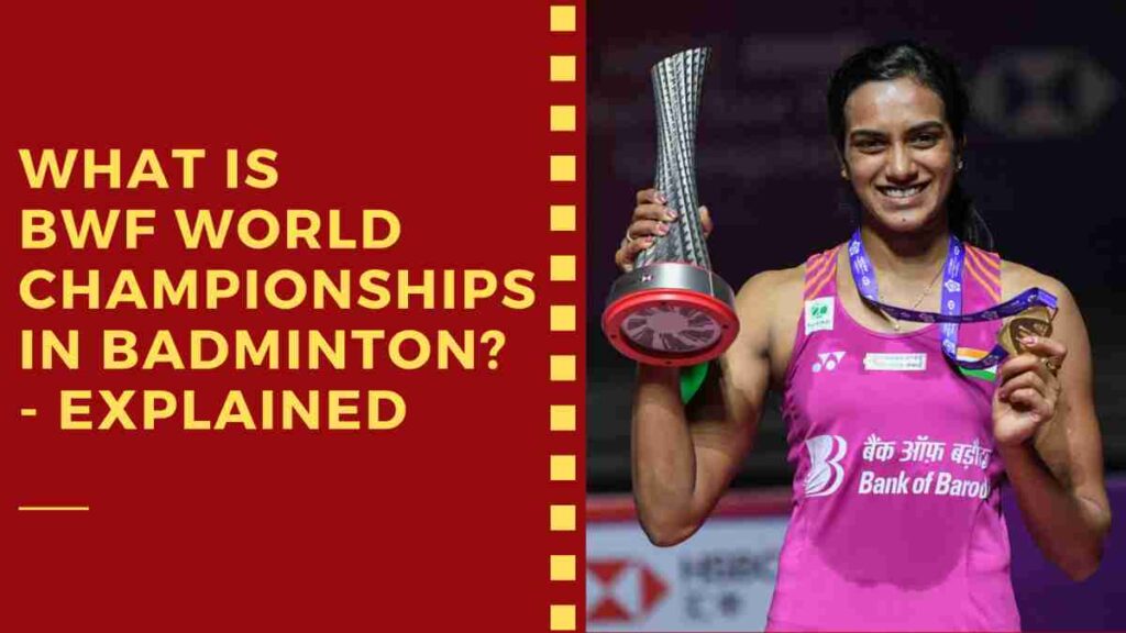 What is BWF World Championships in Badminton? - Explained - World ...